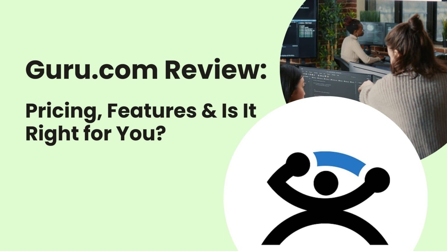 Guru.com Review 2025: Is Guru Legit and Worth Using?